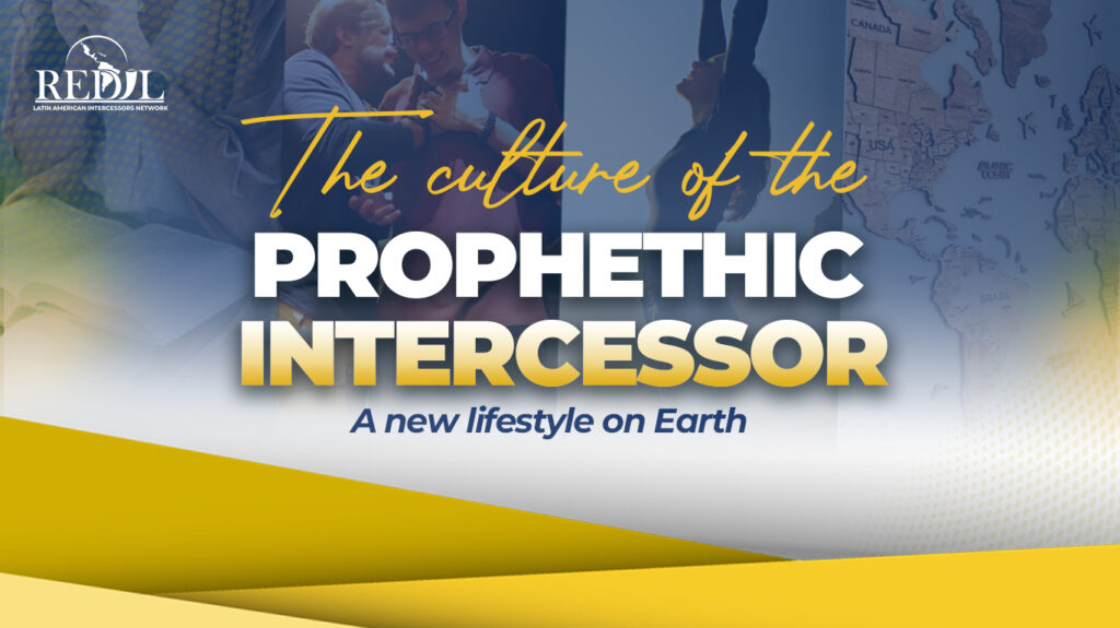 Online Course “The Culture of the Prophethic Intercessor” – Ministerio Redil